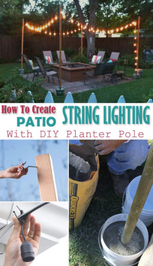 How to Create Patio String Lighting with DIY Poles